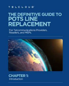 POTS Line Replacement Guide - TELCLOUD