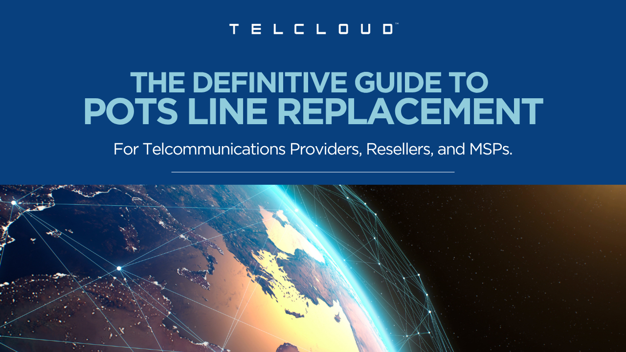 POTS Line Replacement Guide - TELCLOUD